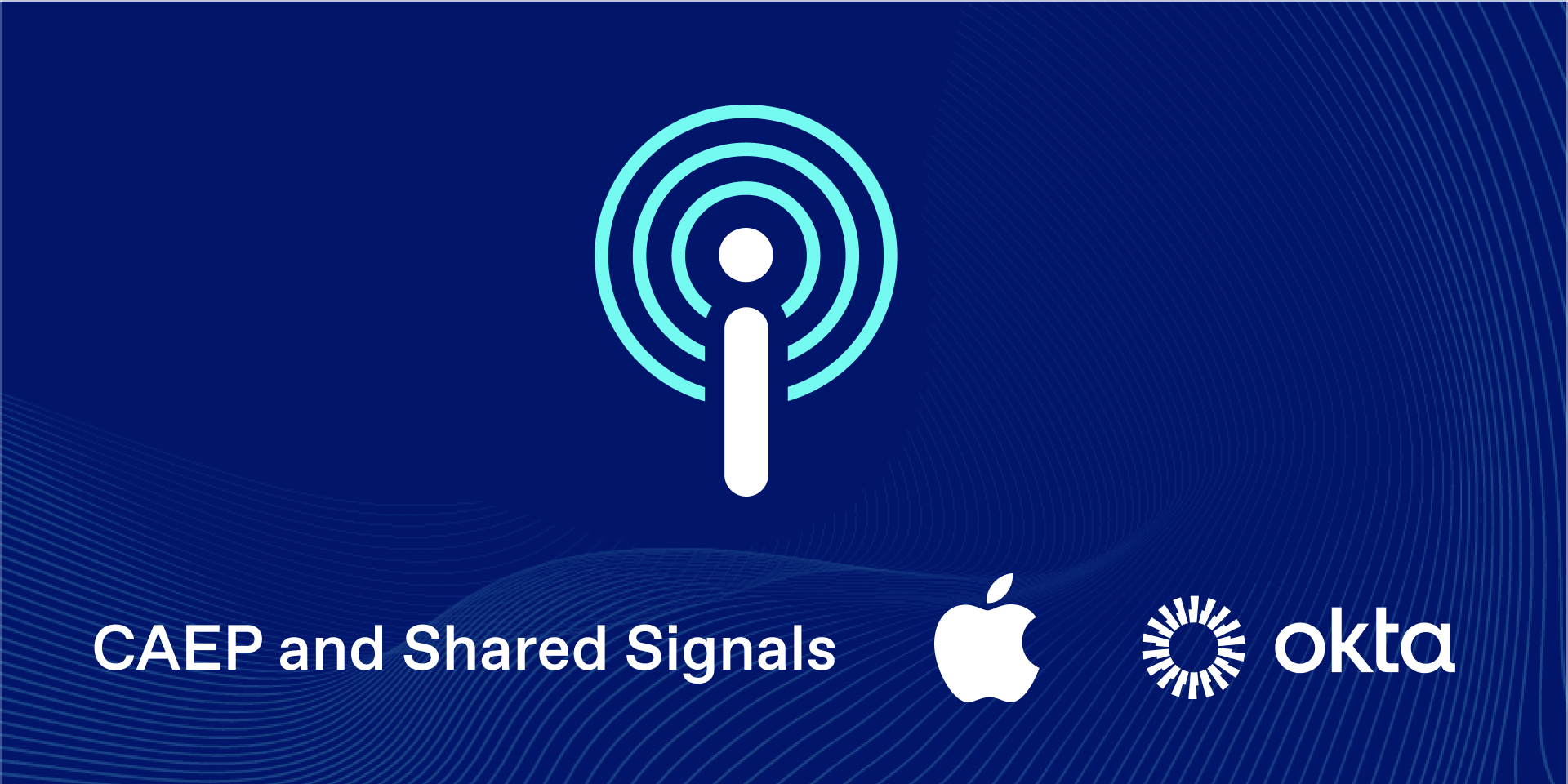SGNL | CAEP and Shared Signals Power Ahead
